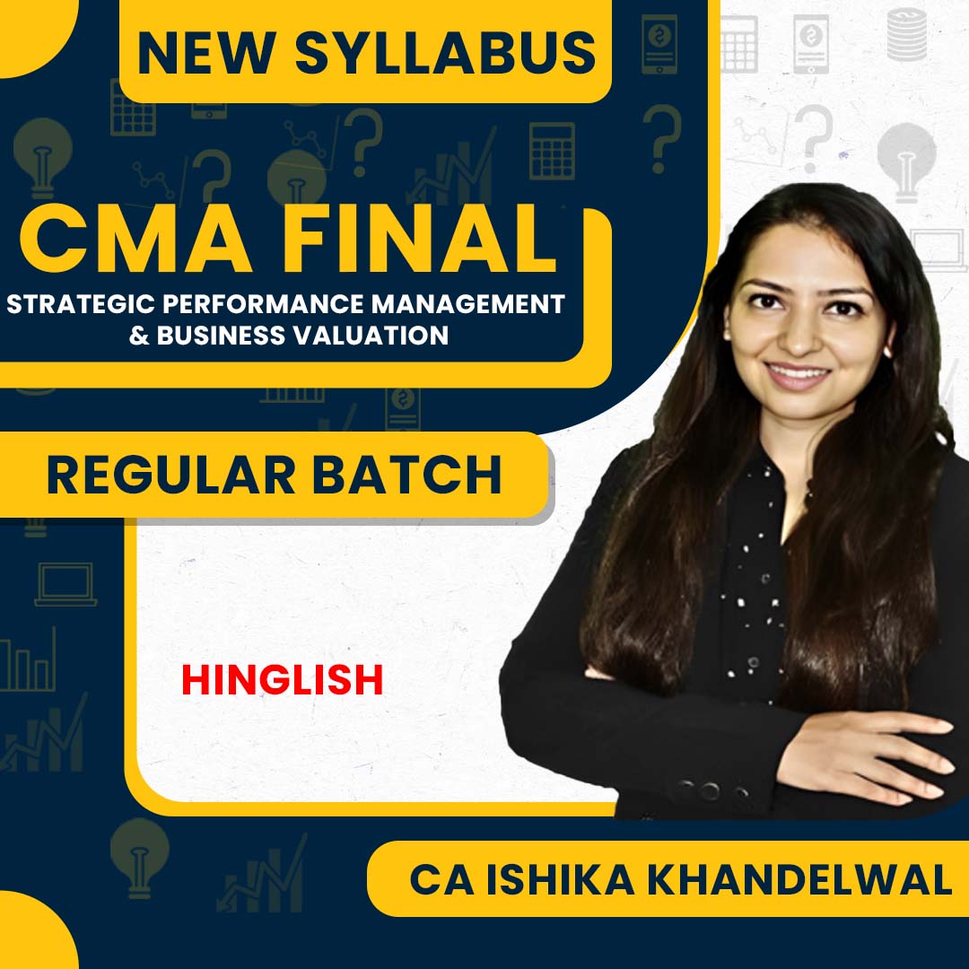 CA Ishika Khandelwal Strategic Performance Management & Business Valuation Regular Batch For CMA ...